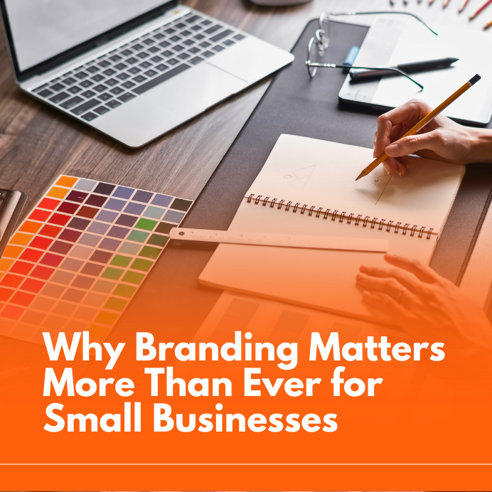 Why Branding Matters More Than Ever for Small Businesses - MC Public Relations & Marketing